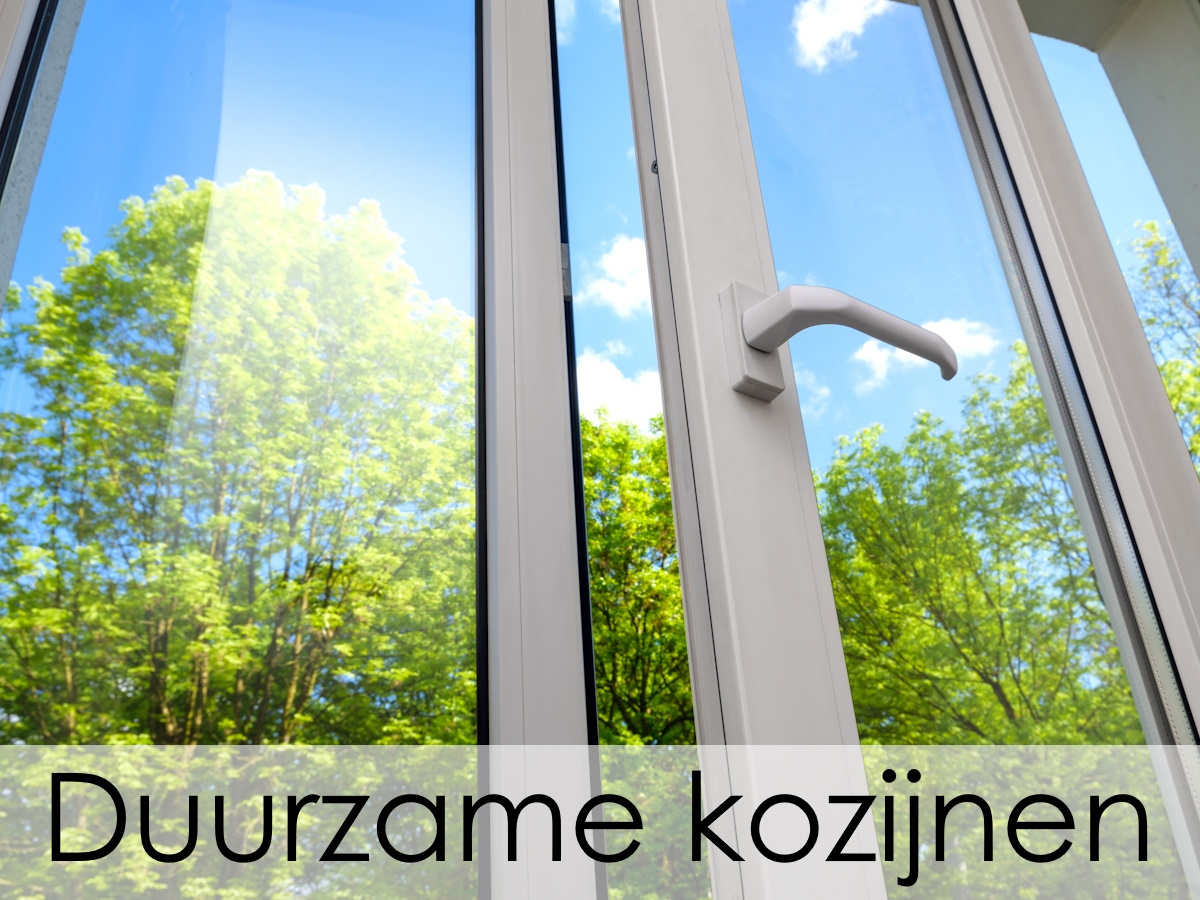 Duurzame kozijnen | Isolatie, milieu en levensduur