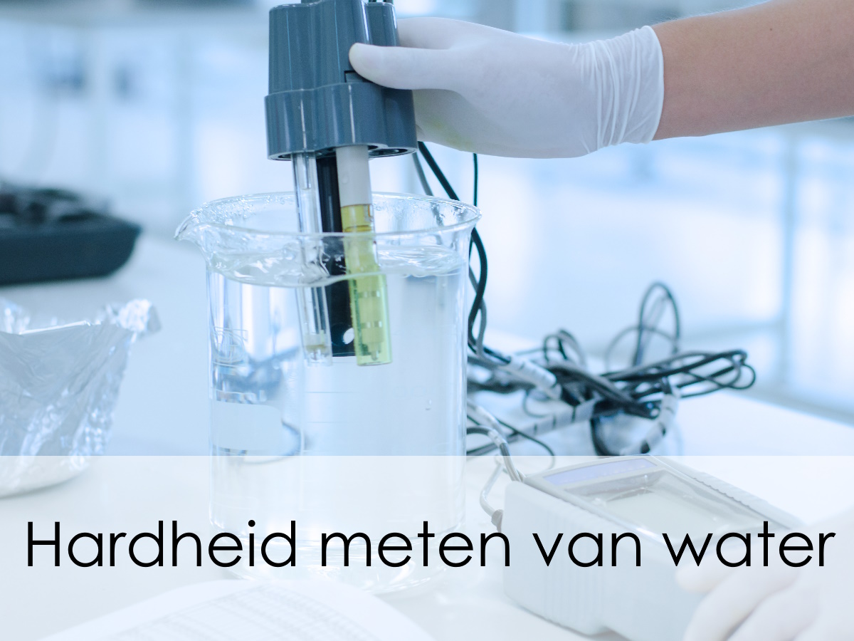Hardheid meten van water | Hoe werkt het en waarom meten?