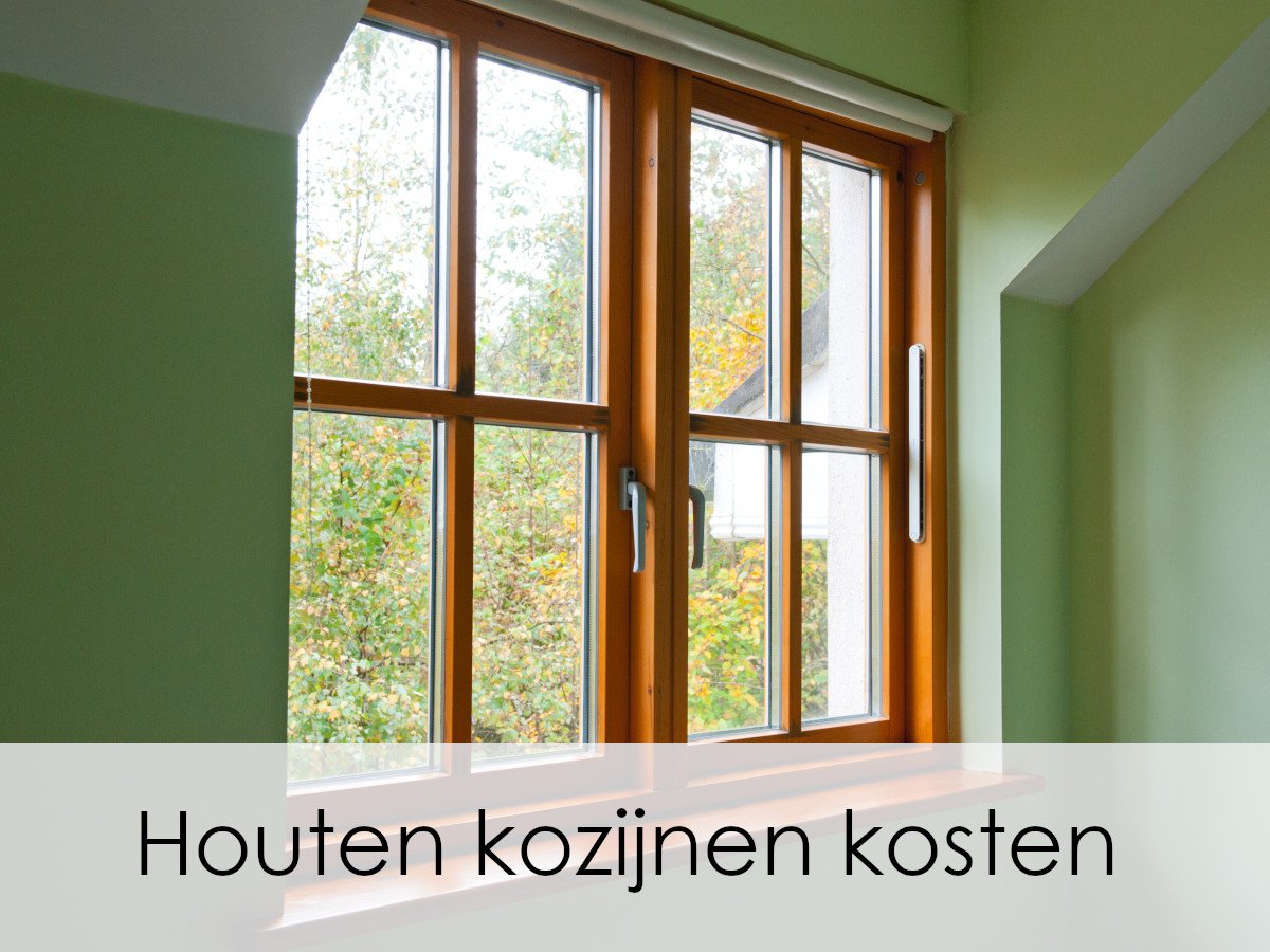 Houten kozijnen kosten | Nieuwe kozijnen of vervangen