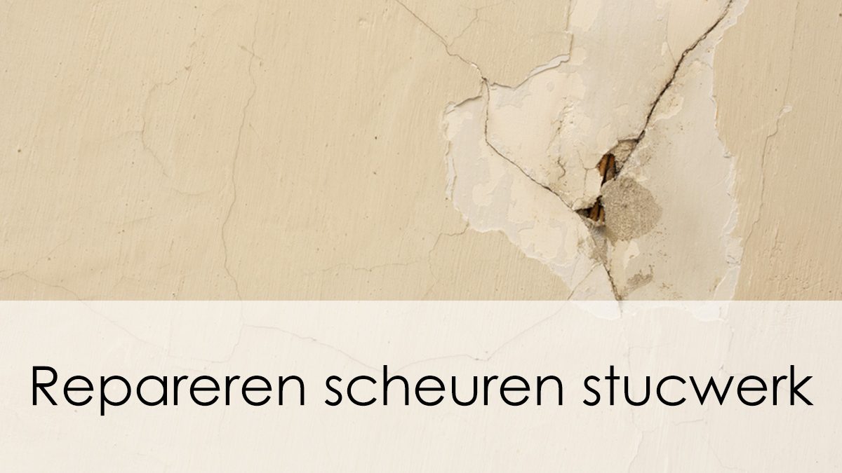 Scheuren in stucwerk l De oorzaak in de muren wegwerken