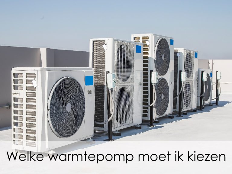Welke warmtepomp moet ik kiezen? | Soorten warmtepompen - 2024